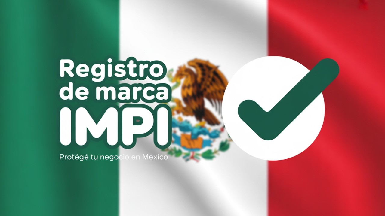 Registro de Marca en el IMPI: Protege tu Negocio en México Paso a Paso ...